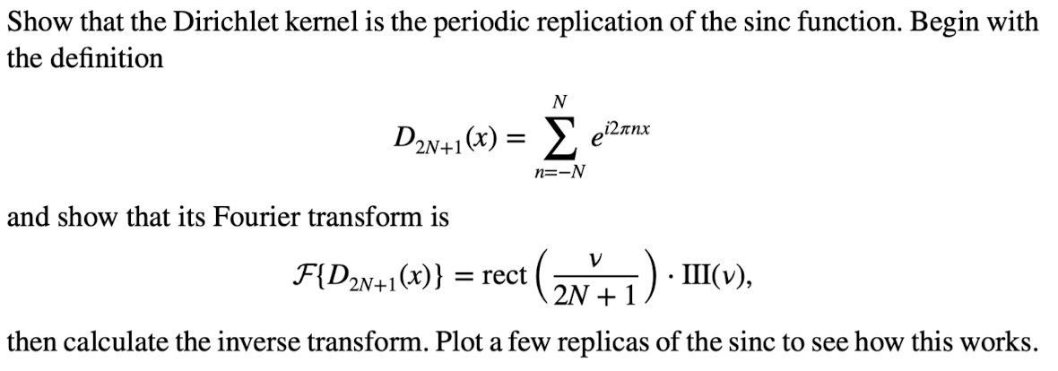 Solved Show that the Dirichlet kernel is the periodic | Chegg.com
