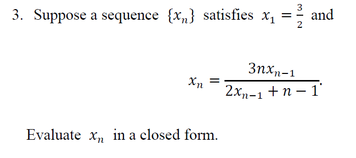 Solved 3. Suppose a sequence {xn} satisfies x1=23 and | Chegg.com