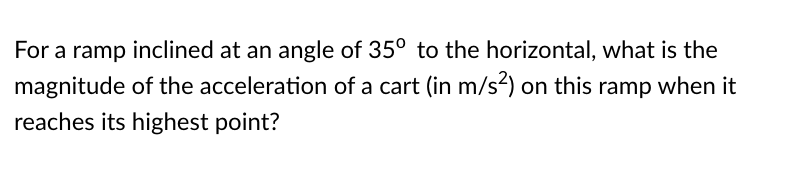 Solved For a ramp inclined at an angle of 35° to the | Chegg.com