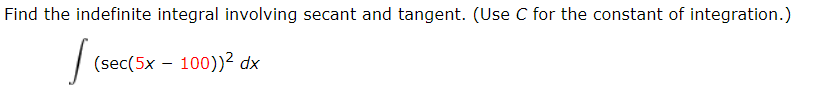 Solved Find the indefinite integral involving secant and | Chegg.com