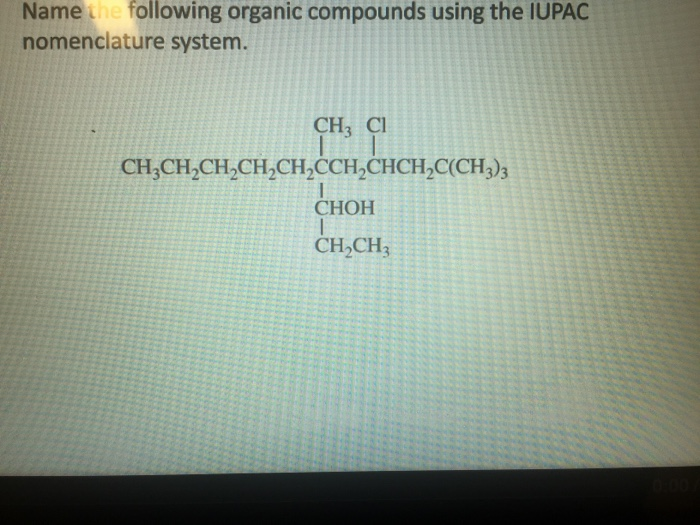 Solved Name the following organic compounds using the IUPAC | Chegg.com