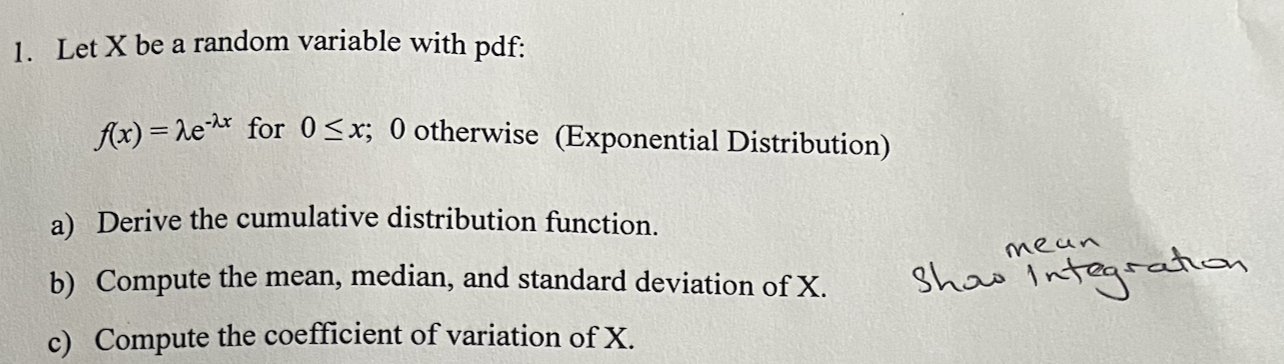 Solved 1. Let X be a random variable with pdf: f(x)=λe−λx | Chegg.com