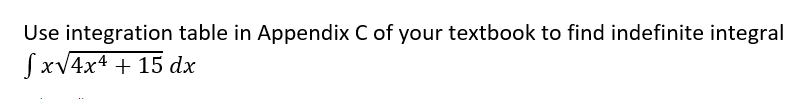 Solved Use integration table in Appendix C of your textbook | Chegg.com