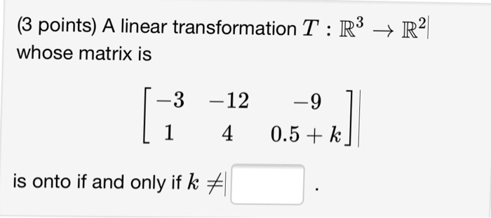 Solved A linear transformation T: R^3 rightarrow R^2 whose | Chegg.com