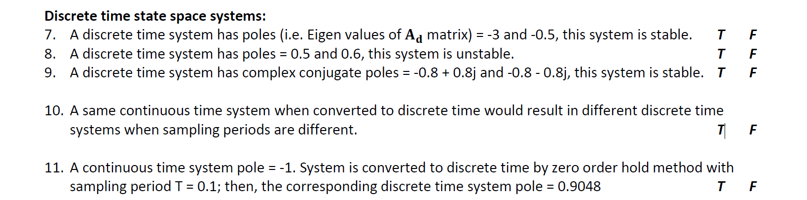 Solved F Discrete time state space systems: 7. A discrete | Chegg.com