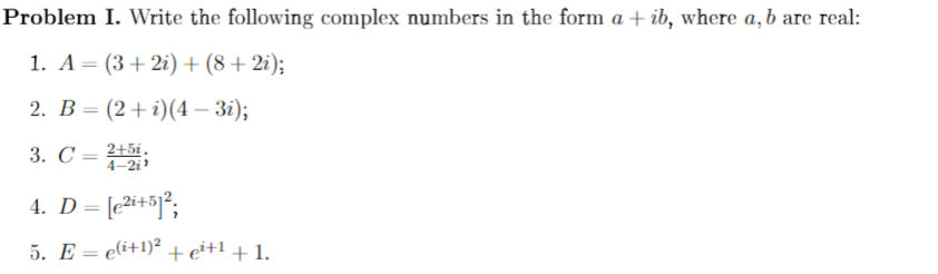 Solved Problem I. Write the following complex numbers in the | Chegg.com