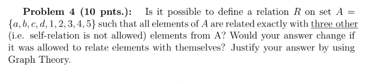 Solved Problem 4 (10 pnts.): Is it possible to define a | Chegg.com