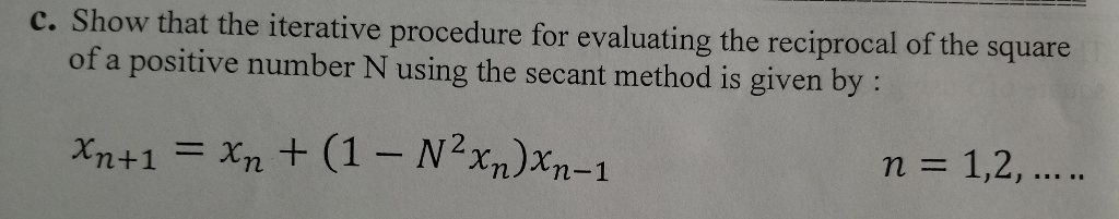 Solved ): (Newton- Raphson and Secant Methods) a. Show that | Chegg.com