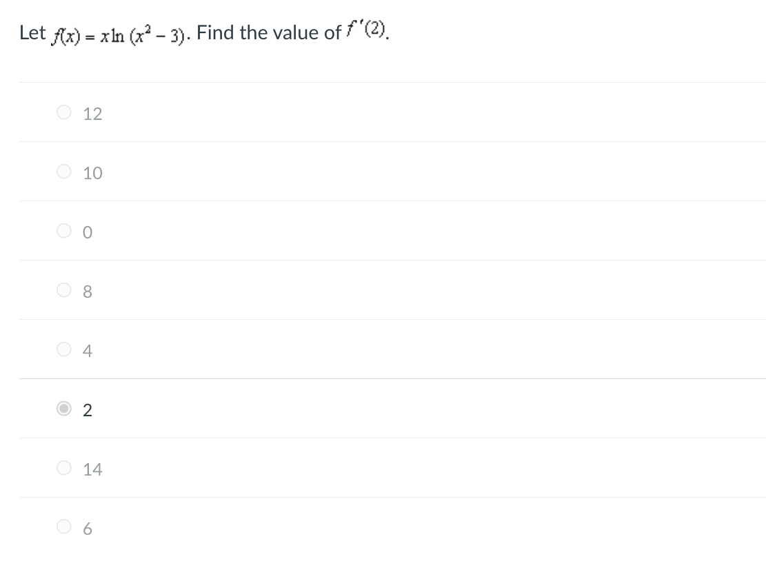 Solved Let f(x)=xln(x2−3). Find the value of f′(2). 12 10 0 | Chegg.com