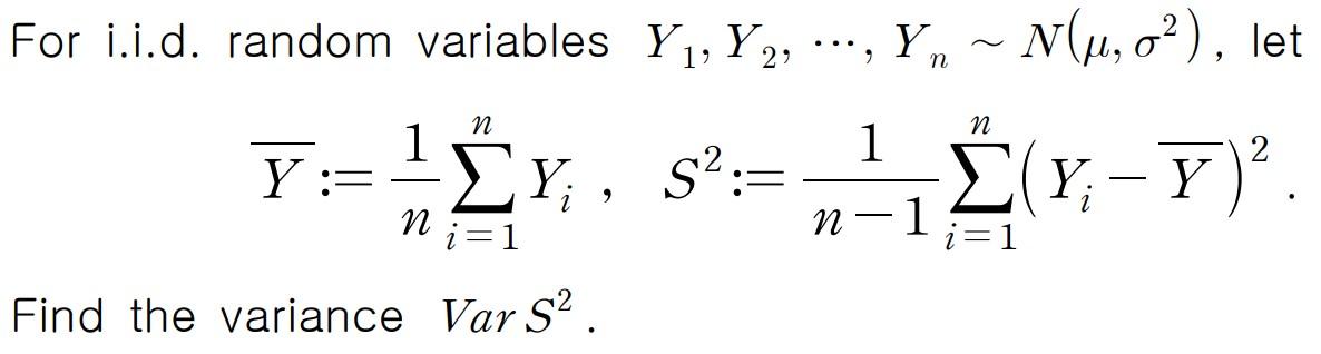 Solved For i.i.d. random variables Y1,Y2,⋯,Yn∼N(μ,σ2), let | Chegg.com