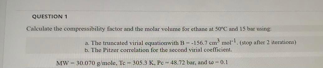 Solved QUESTION 1 Calculate the compressibility factor and | Chegg.com