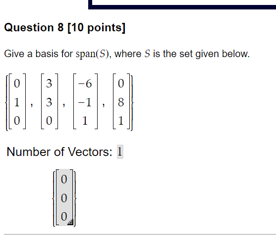 Solved Question 8 [10 points] Give a basis for span(S), | Chegg.com