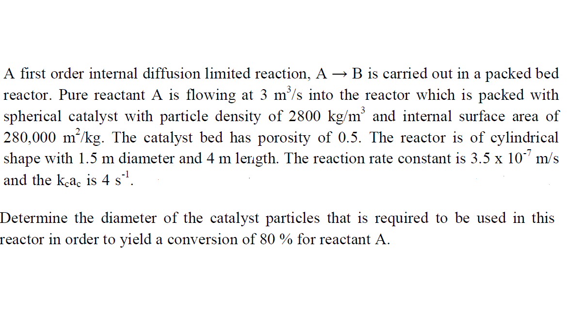 Solved A first order internal diffusion limited reaction, A | Chegg.com
