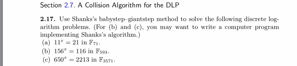 Solved Section 2.7. A Collision Algorithm for the DLP 2.17. | Chegg.com