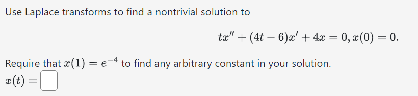 Solved Use Laplace transforms to find a nontrivial solution | Chegg.com