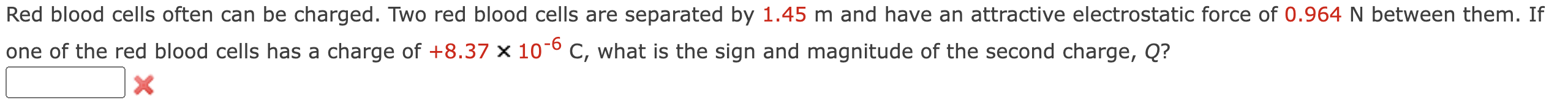 Solved Red blood cells often can be charged. Two red blood | Chegg.com