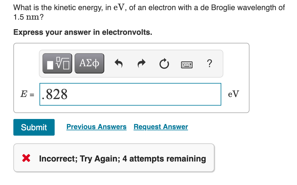 Solved What is the kinetic energy, in eV, of an electron | Chegg.com