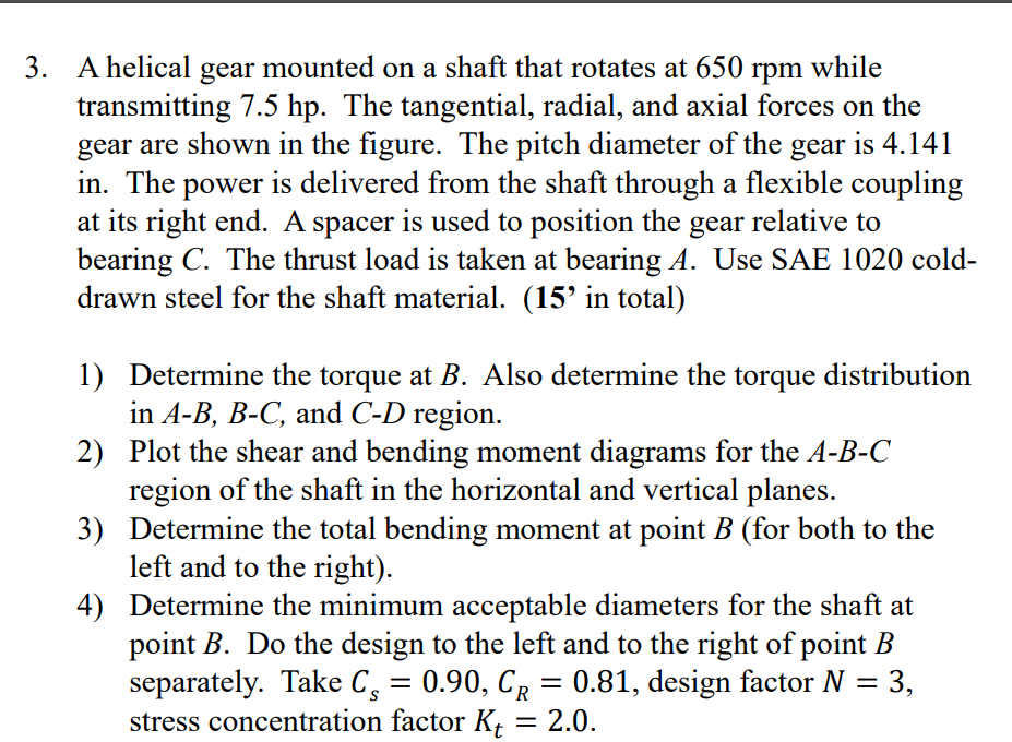 Solved A helical gear mounted on a shaft that rotates at | Chegg.com