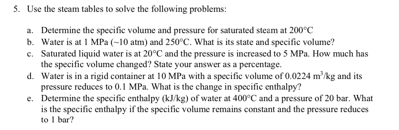 Solved 5. Use the steam tables to solve the following | Chegg.com