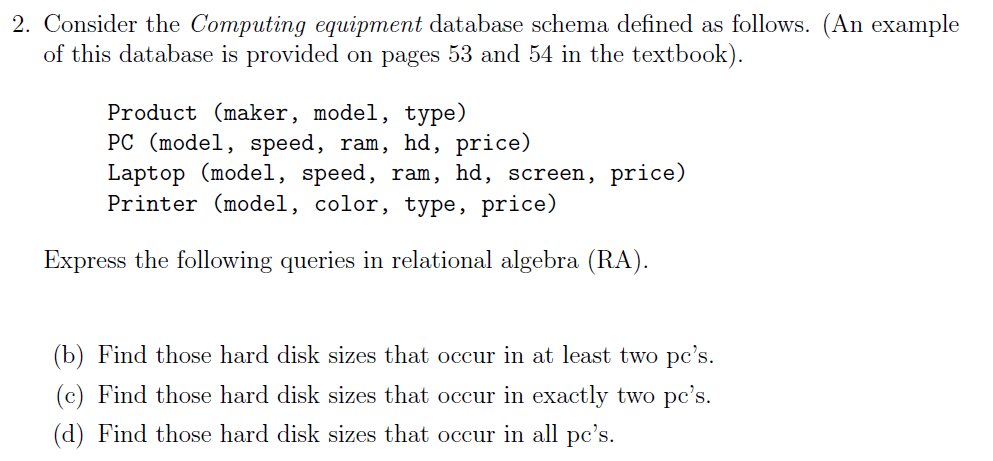 Solved 2. Consider the Computing equipment database schema | Chegg.com
