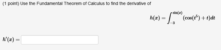 Solved (1 point) Use the Fundamental Theorem of Calculus to | Chegg.com