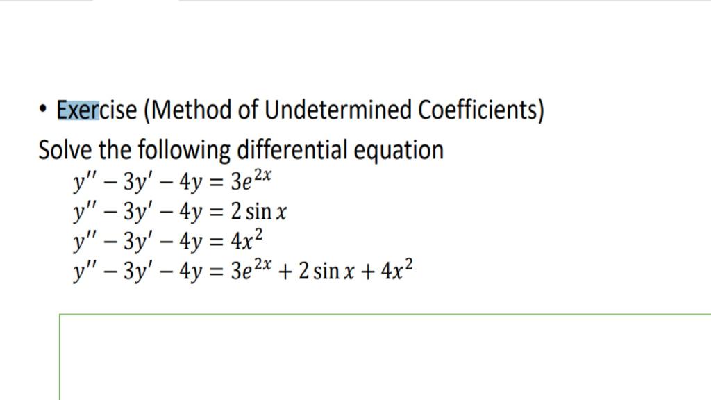 Solved • Exercise (Method of Undetermined Coefficients) | Chegg.com
