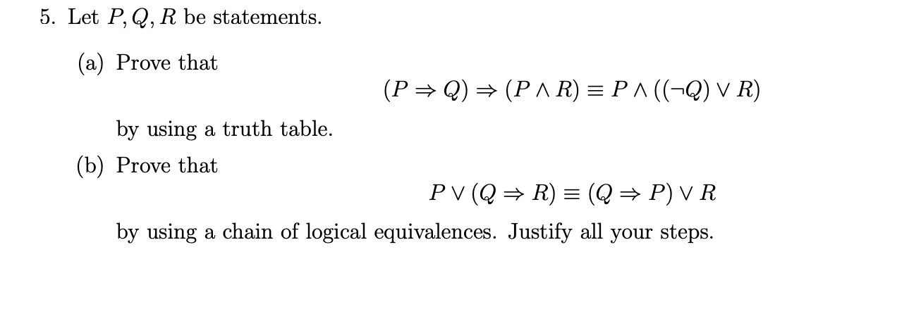 Solved Let P,Q,R be statements. (a) Prove that | Chegg.com