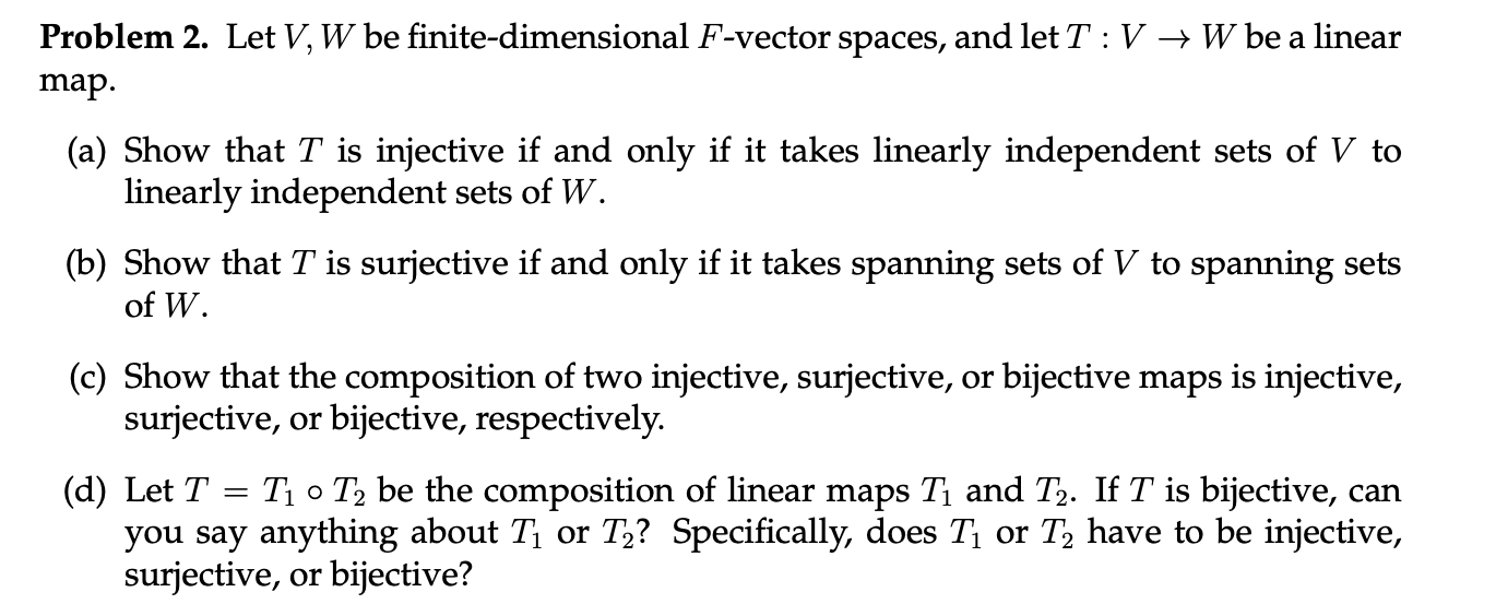 Solved Problem 2. Let V,W be finite-dimensional F-vector | Chegg.com