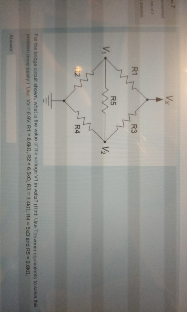 Solved out of 2 R1 R3 R5 2 R4. For the bridge circuit shown, | Chegg.com