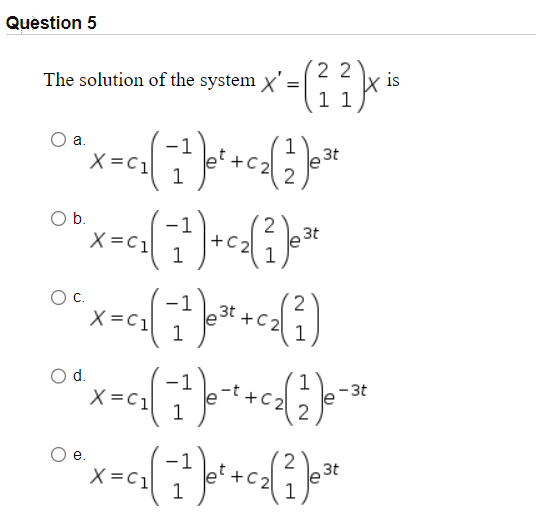 Solved x=c1(−11)et+c2(12)e3tx=c1(−11)+c2(21)e3tx=c1(−11)e3t+ | Chegg.com