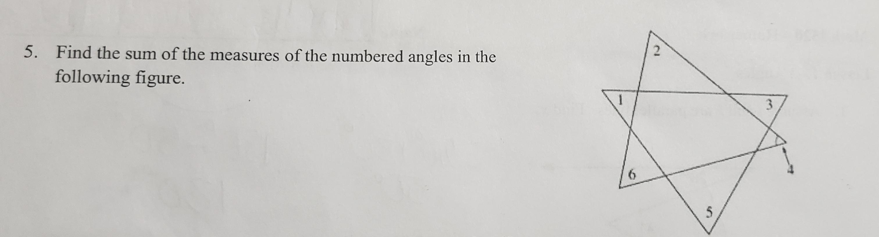 Solved 2 5. Find the sum of the measures of the numbered | Chegg.com