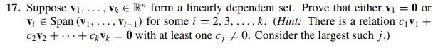 Solved 17. Suppose v1,…,vk∈Rn form a linearly dependent set. | Chegg.com