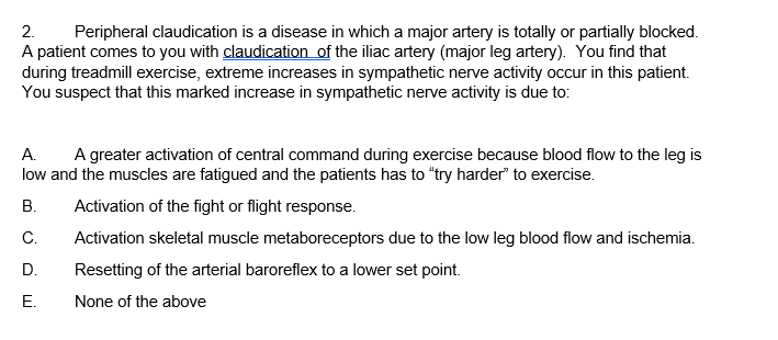 Solved 2. Peripheral claudication is a disease in which a | Chegg.com