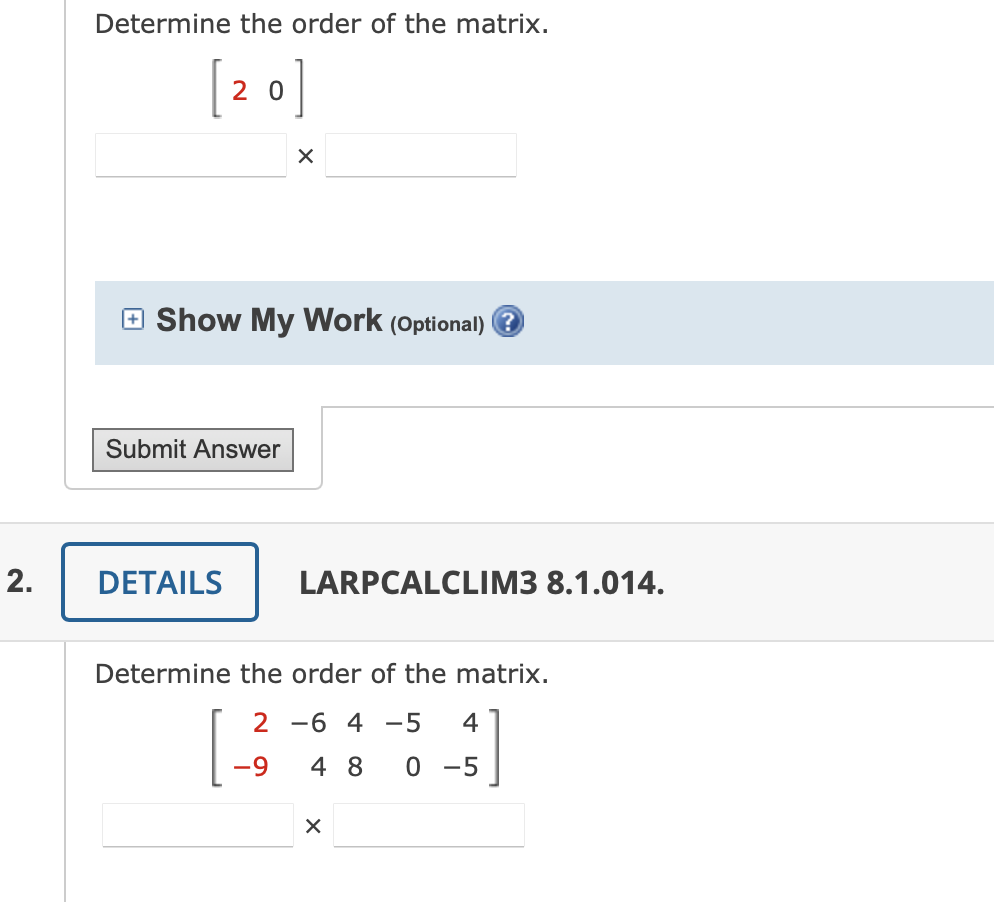 Solved Determine the order of the matrix. [20] Х # Show My | Chegg.com