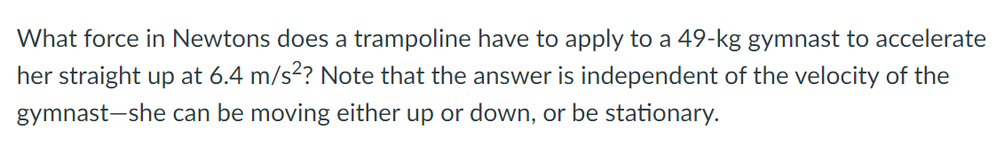 Solved What force in Newtons does a trampoline have to apply | Chegg.com