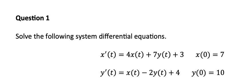 Solved Solve the following system differential equations. | Chegg.com
