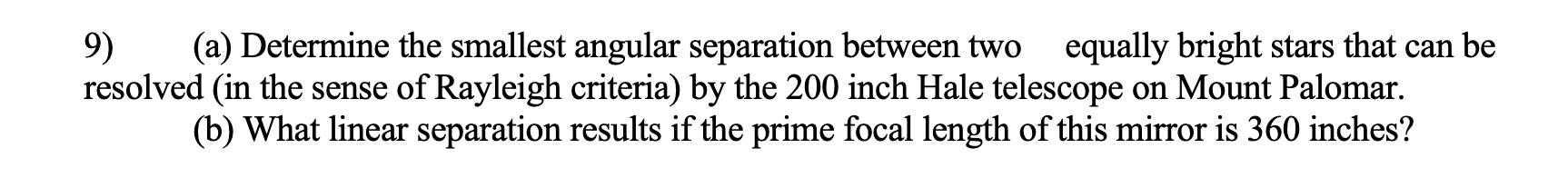 Solved 9) (a) Determine the smallest angular separation | Chegg.com