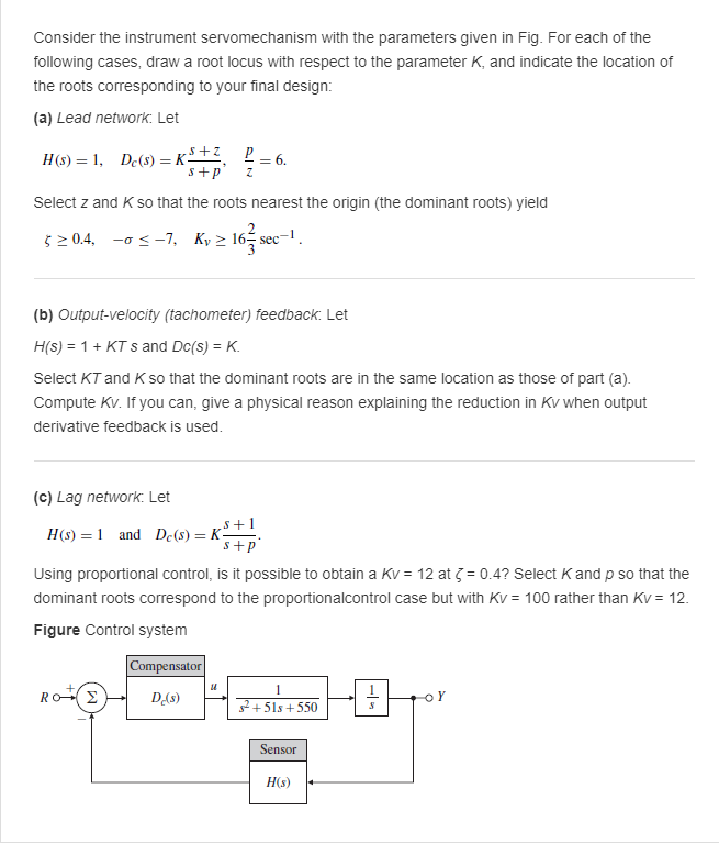 Solved Consider the instrument servomechanism with the | Chegg.com