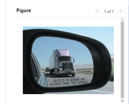 Solved The writing on the passenger-side mirror of your car | Chegg.com