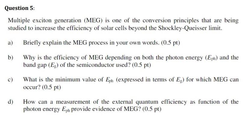 Solved Question 5: Multiple exciton generation (MEG) is one | Chegg.com