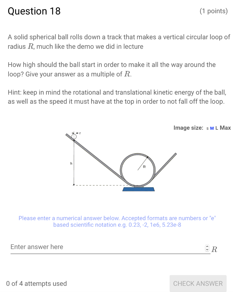 Solved Question 18 (1 points) A solid spherical ball rolls | Chegg.com