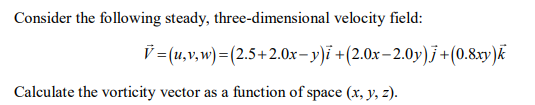 Solved Consider the following steady, three-dimensional | Chegg.com