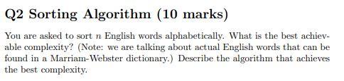 Solved Q2 Sorting Algorithm (10 marks) You are asked to sort | Chegg.com