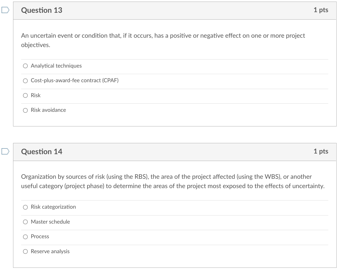 Solved Question 13 1 pts An uncertain event or condition | Chegg.com