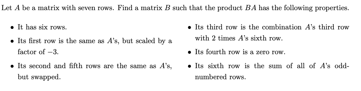 Solved Let A be a matrix with seven rows. Find a matrix B | Chegg.com