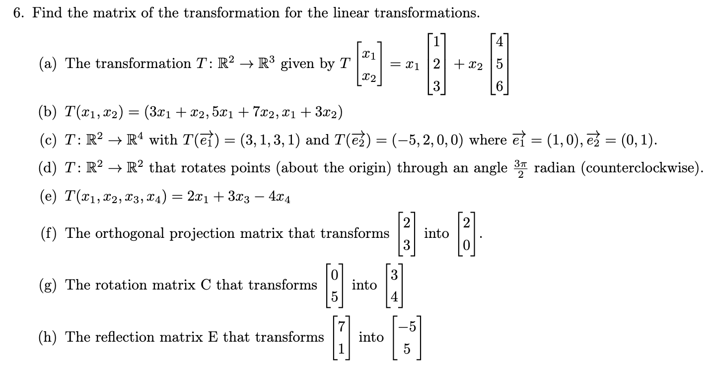 Solved 6. Find the matrix of the transformation for the | Chegg.com