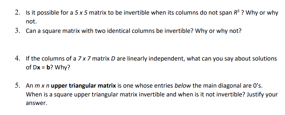 Solved 2. Is it possible for a 5 x 5 matrix to be invertible | Chegg.com