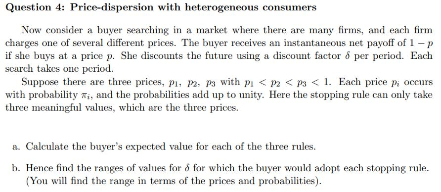 Question 4: Price-dispersion with heterogeneous | Chegg.com