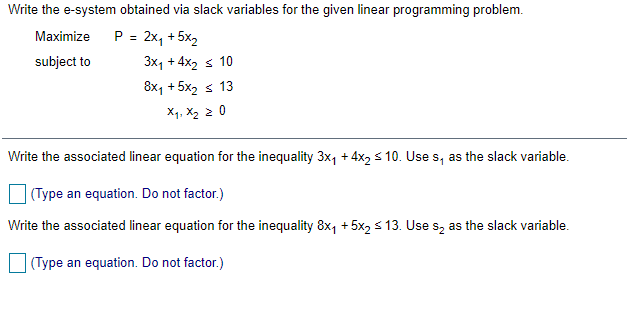 Solved + Write the e-system obtained via slack variables for | Chegg.com