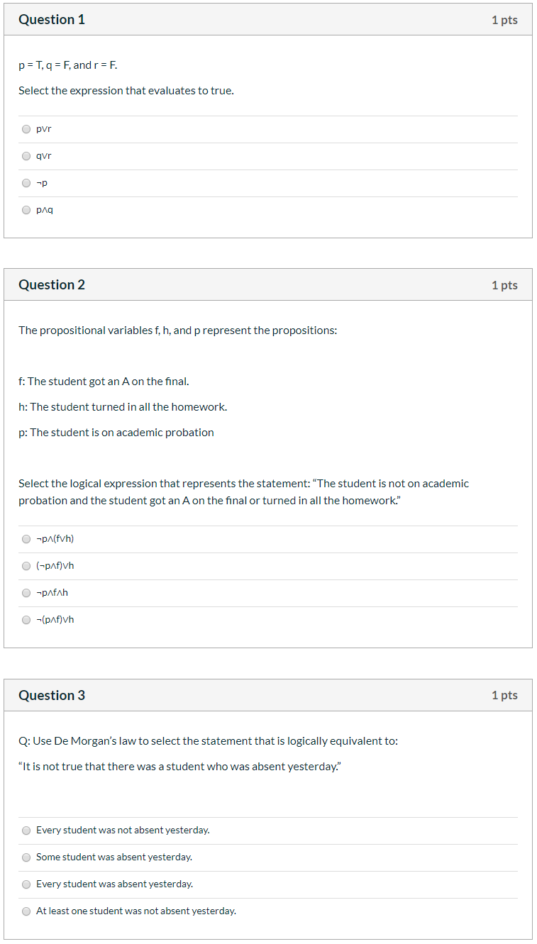 Solved Question 1 1 pts p = T, q = F, and r= F. Select the | Chegg.com